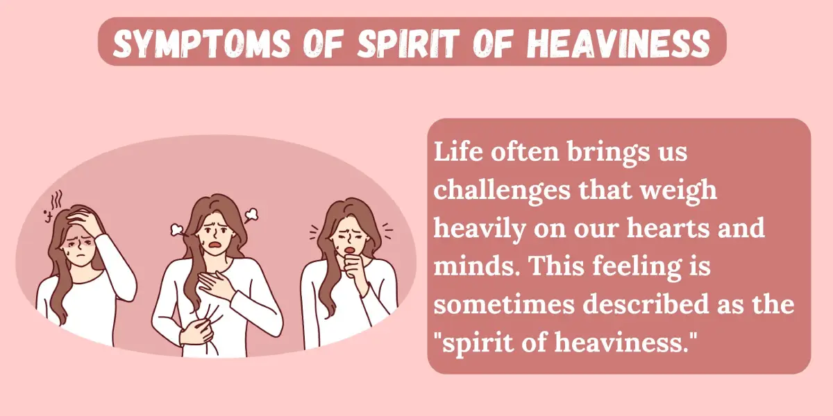Spirit of Heaviness: Identify Symptoms and Find Relief